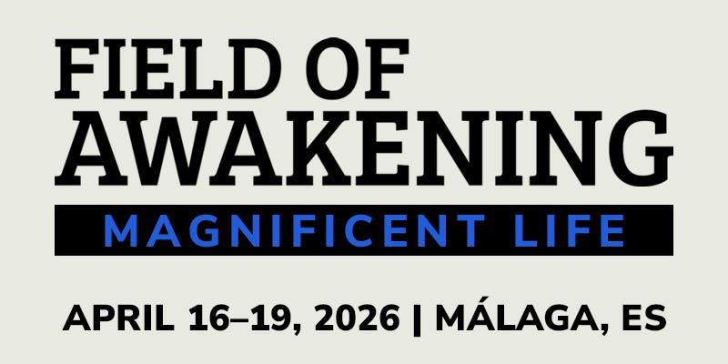 FIELD OF AWAKENING - MAGNIFICENT LIFE // April 16–19, 2026