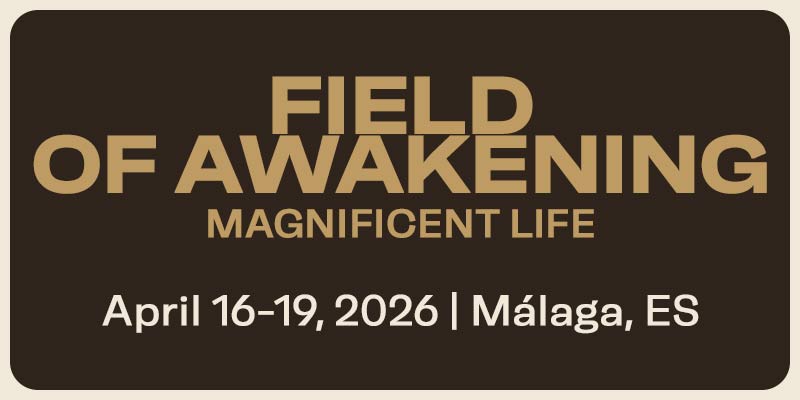 FIELD OF AWAKENING - MAGNIFICENT LIFE // April 16–19, 2026